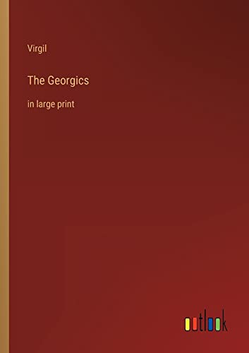 The Georgics: in large print - Virgil - 9783368241544- LibroWorld.com