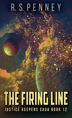 The Firing Line (Justice Keepers Saga) - R. S. Penney - 9784824126726 ...