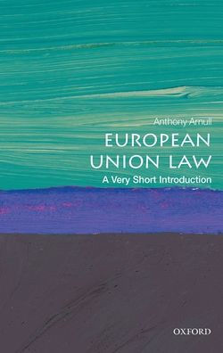 European Union Law: A Very Short Introduction (Very Short Introductions ...