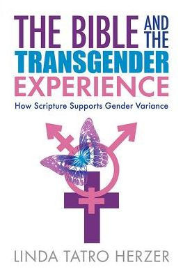 Bible And The Transgender Experience: How Scripture Supports Gender ...