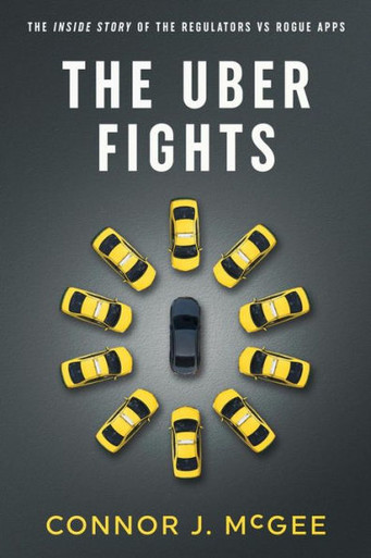 The Uber Fights: The Inside Story Of The Regulators Vs Rogue Apps ...