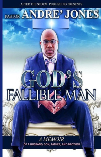 God'S Fallible Man: A Memoir Of A Husband, Father, Son And, Brother ...
