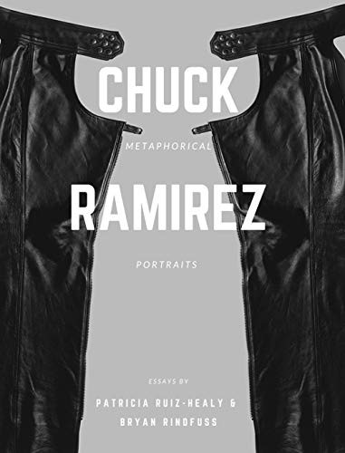 Chuck Ramirez: Metaphorical Portraits - Patricia Ruiz-Healy - 9781715964016- LibroWorld.com