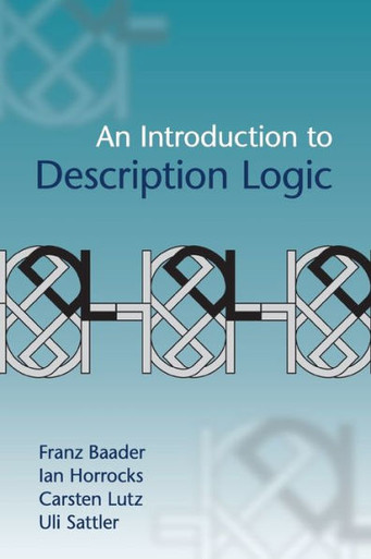 An Introduction To Description Logic - Franz Baader, Ian Horrocks ...