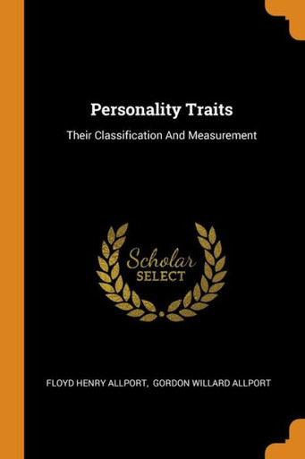 Personality Traits: Their Classification And Measurement - Floyd Henry ...