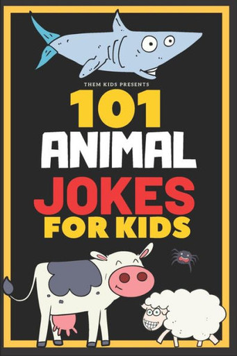 101 Animal Jokes for Kids: Giggle inducing, silly kid jokes about ...