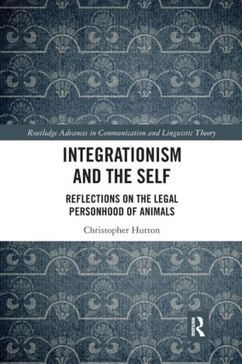 Integrationism and the Self (Routledge Advances in Communication and ...