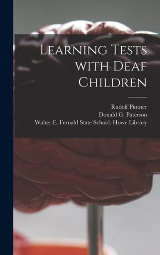 Learning Tests With Deaf Children - Rudolf 1884-1942 Pintner, Donald G ...