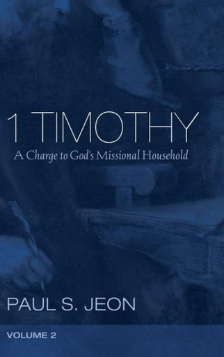 1 Timothy, Volume 2 - Paul Jeon - 9781498241854- LibroWorld.com