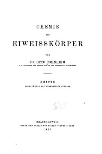 Chemie Der Eiweisskorper (German Edition) - Otto Cohnheim ...