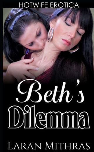 Beth'S Dilemma - Laran Mithras - 9781530781966- LibroWorld.com