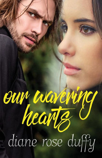 Our Wavering Hearts (Wavering Hearts Series) - Diane Rose Duffy ...
