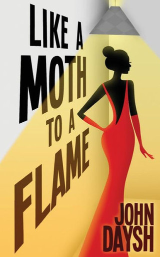 Like A Moth To A Flame (Nick Adamson) - John Daysh - 9781533095596 ...