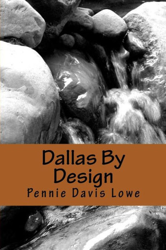 Dallas By Design - Pennie Davis Lowe - 9781543005967- LibroWorld.com