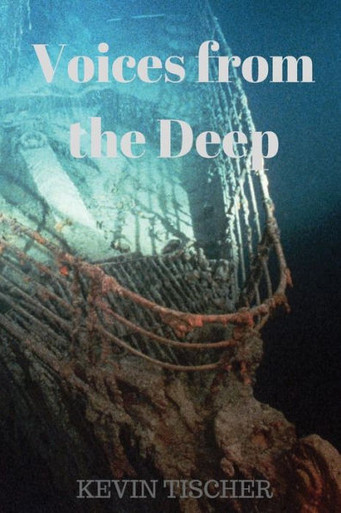 Voices From The Deep - Kevin Tischer - 9781539677420- LibroWorld.com