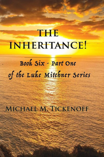 The Inheritance! Part One: Book Six Of The Luke Mitchner Series Part ...