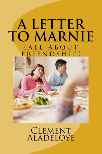 A Letter To Marnie: (All About Friendship) - Clement Aladeloye ...