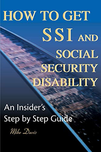 How to Get SSI & Social Security Disability: An Insider's Step by Step ...