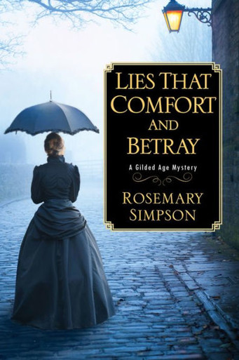 Lies That Comfort And Betray (Gilded Age Mystery) - Rosemary Simpson ...