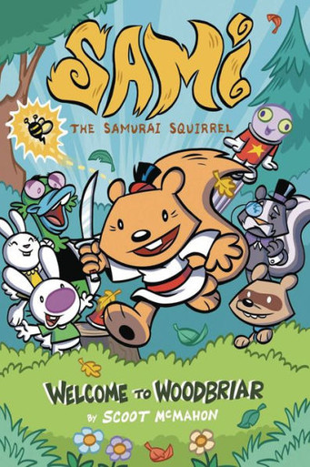 Sami The Samurai Squirrel: Welcome To Woodbriar (Sami The Samurai ...