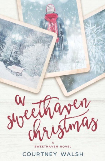 A Sweethaven Christmas (The Sweethaven Circle) - Courtney Walsh ...