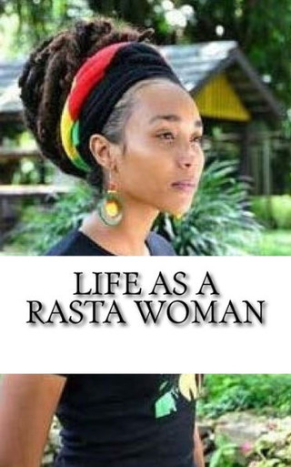Life As A Rasta Woman: 20 Rules & Principles - Empress - 9781517251703 ...