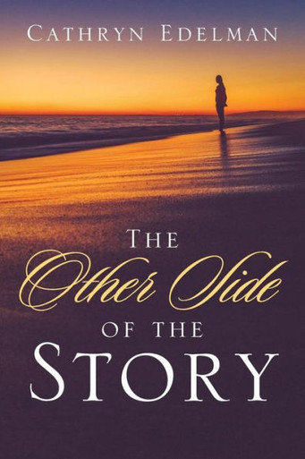The Other Side Of The Story - Cathryn Edelman - 9781478796770 ...