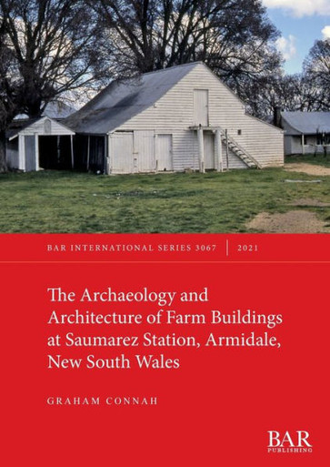 The Archaeology And Architecture Of Farm Buildings At Saumarez Station ...