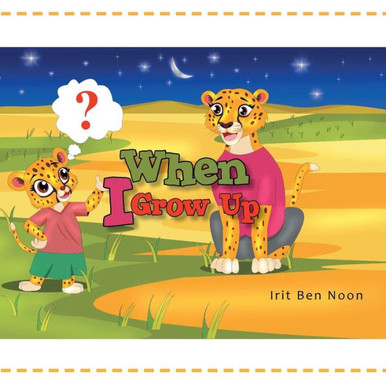 When I Grow Up - Irit Ben Noon - 9781543485936- LibroWorld.com
