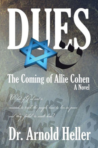 Dues: The Coming Of Allie Cohen - Arnold Heller - 9781543473896 ...