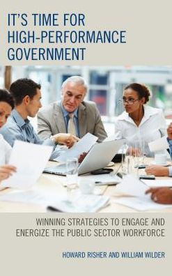 It'S Time For High-Performance Government: Winning Strategies To Engage ...