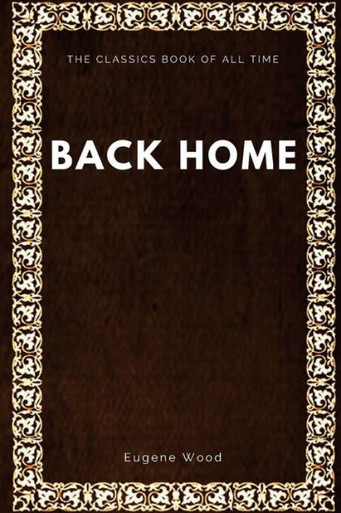 Back Home - Eugene Wood - 9781547000913- LibroWorld.com