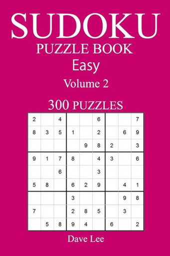 Easy 300 Sudoku Puzzle Book: Volume 2 - Dave Lee - 9781540320971 ...
