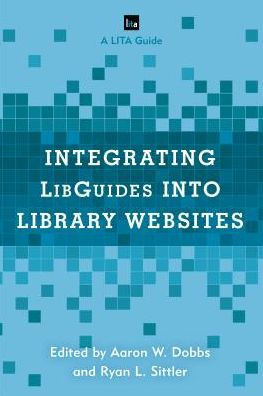 Integrating Libguides Into Library Websites (Lita Guides) - Aaron W ...