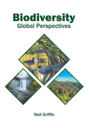 Biodiversity: Global Perspectives - Neil Griffin, Neil Griffin ...