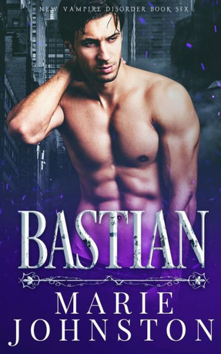 Bastian (New Vampire Disorder) - Marie Johnston - 9781717361899 ...