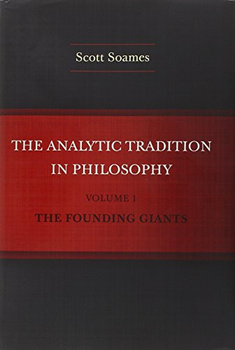 The Analytic Tradition in Philosophy, Volume 1: The Founding Giants ...