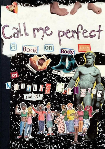 Call Me Perfect: A Book on Body Love (The Is Series) - Natalie Grigson ...