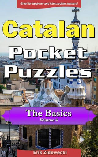 Catalan Pocket Puzzles - The Basics - Volume 4: A collection of puzzles ...