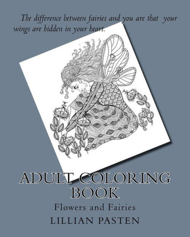 Adult Coloring Book: Flowers and Fairies - Lillian Pasten ...