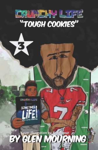 Crunchy Life: Tough Cookies - Glen Mourning - 9781986974486- LibroWorld.com