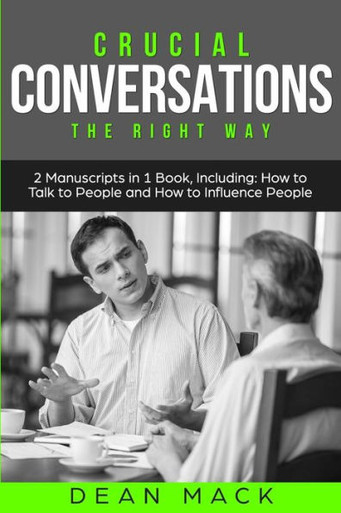 Crucial Conversations: The Right Way - Bundle - The Only 2 Books You ...