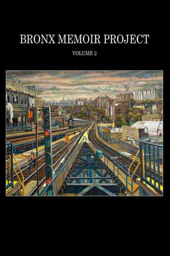 Bronx Memoir Project - Volume 2 - Bronx Writers Center, Charlie Vasquez ...