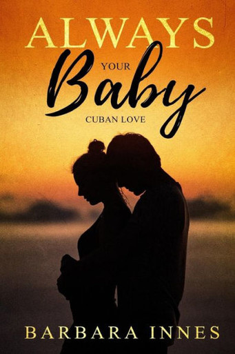 Always Your Baby: Cuban Love (German Edition) - Barbara Innes ...