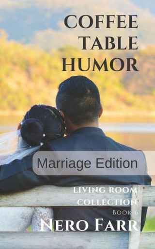 Coffee Table Humor: Book 6 - Marriage Edition (Living Room Collection ...