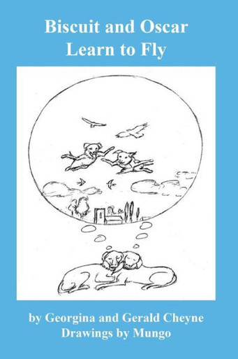 Biscuit & Oscar Learn to Fly - Georgina Cheyne, Gerald Cheyne ...