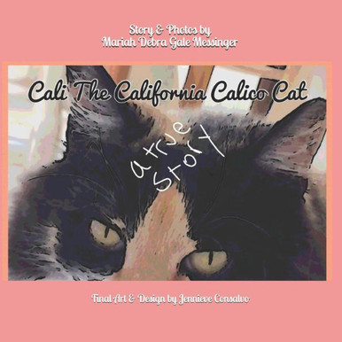 Cali The California Calico Cat - Mariah Debra Gale Messinger, Jennieve ...