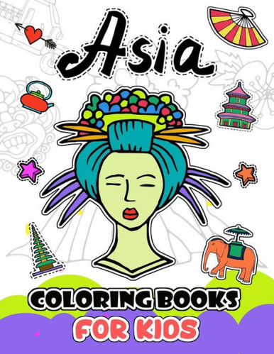 Asia Coloring Books for Kids: My First Know Asia - V. Art ...