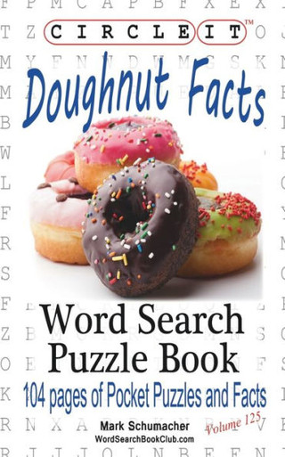 Circle It, Doughnut / Donut Facts, Word Search, Puzzle Book - Lowry ...