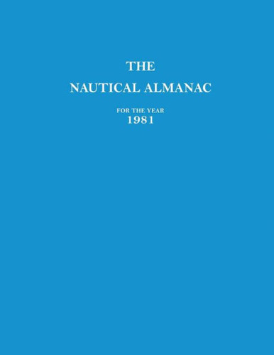 1981 Nautical Almanac - Usno Nautical Almanac Office, H. M. Nautical ...